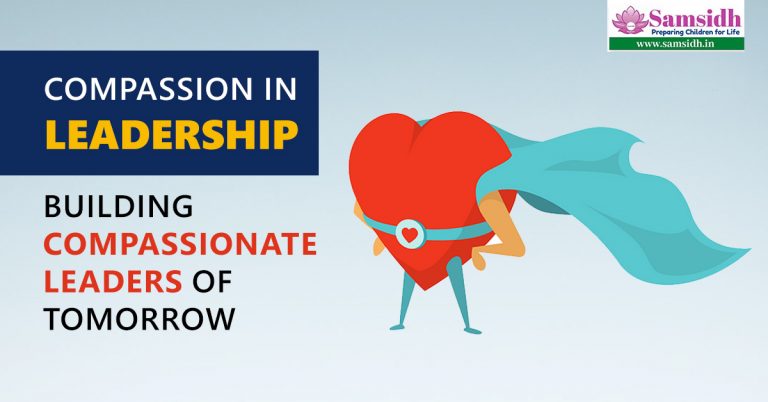 Compassionate Leadership: Cultivating Tomorrow's Leaders